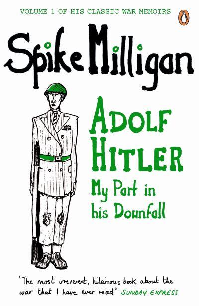 Adolf Hitler: My Part in His Downfall by Spike Milligan (Paperback)