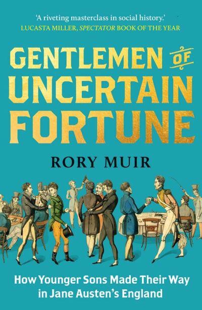 Gentlemen of uncertain fortune by Rory Muir (Paperback)
