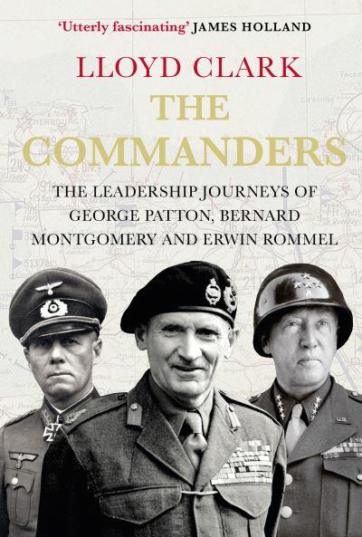 The commanders by Lloyd Clark (Paperback)