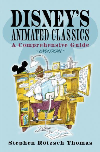 Disney's Animated Classics by Thomas, Stephen Rötzsch (Hardback)