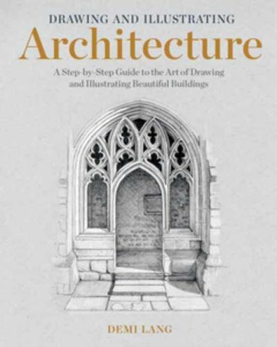 Drawing and Illustrating Architecture by Demi Lang (Paperback)