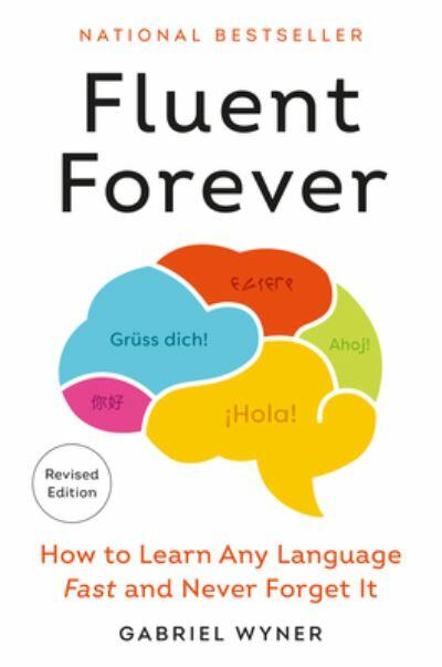 Fluent forever by Gabriel Wyner (Paperback)