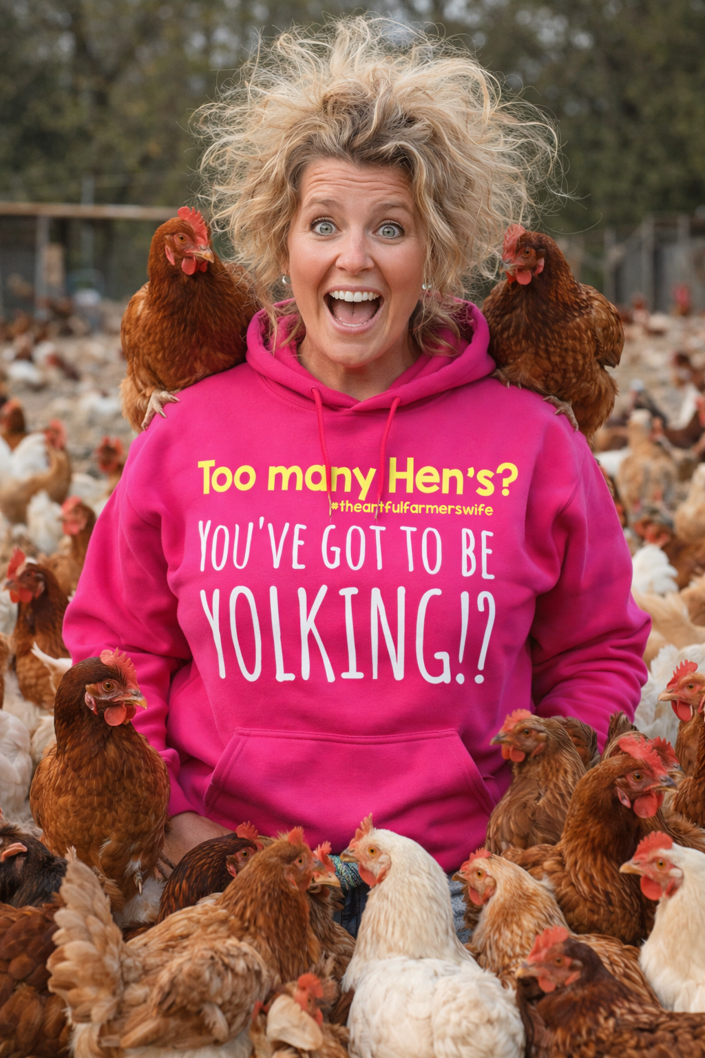 TOO MANY HEN'S YOU'VE GOT TO BE YOLKING