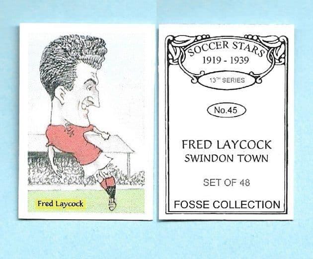 Swindon Town Fred Laycock 45 FC13