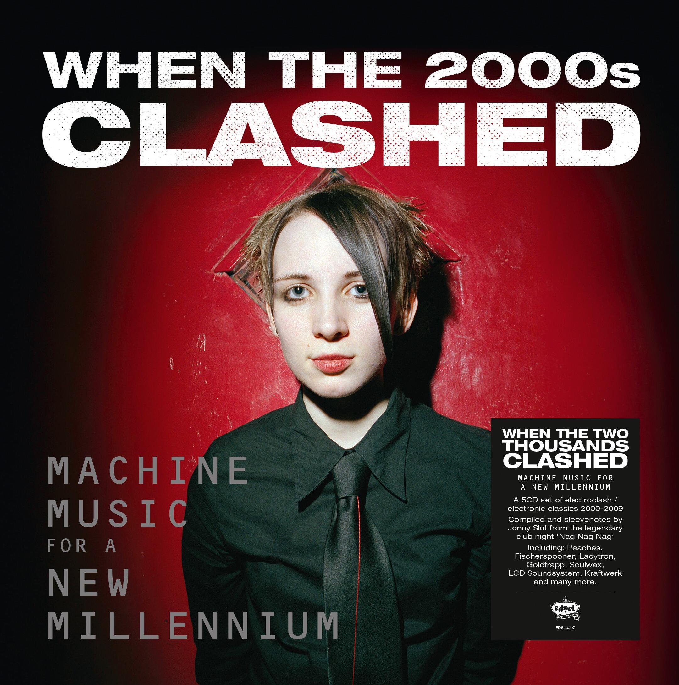 Various Artists - When The 2000s Clashed: Machine Music For A New ...