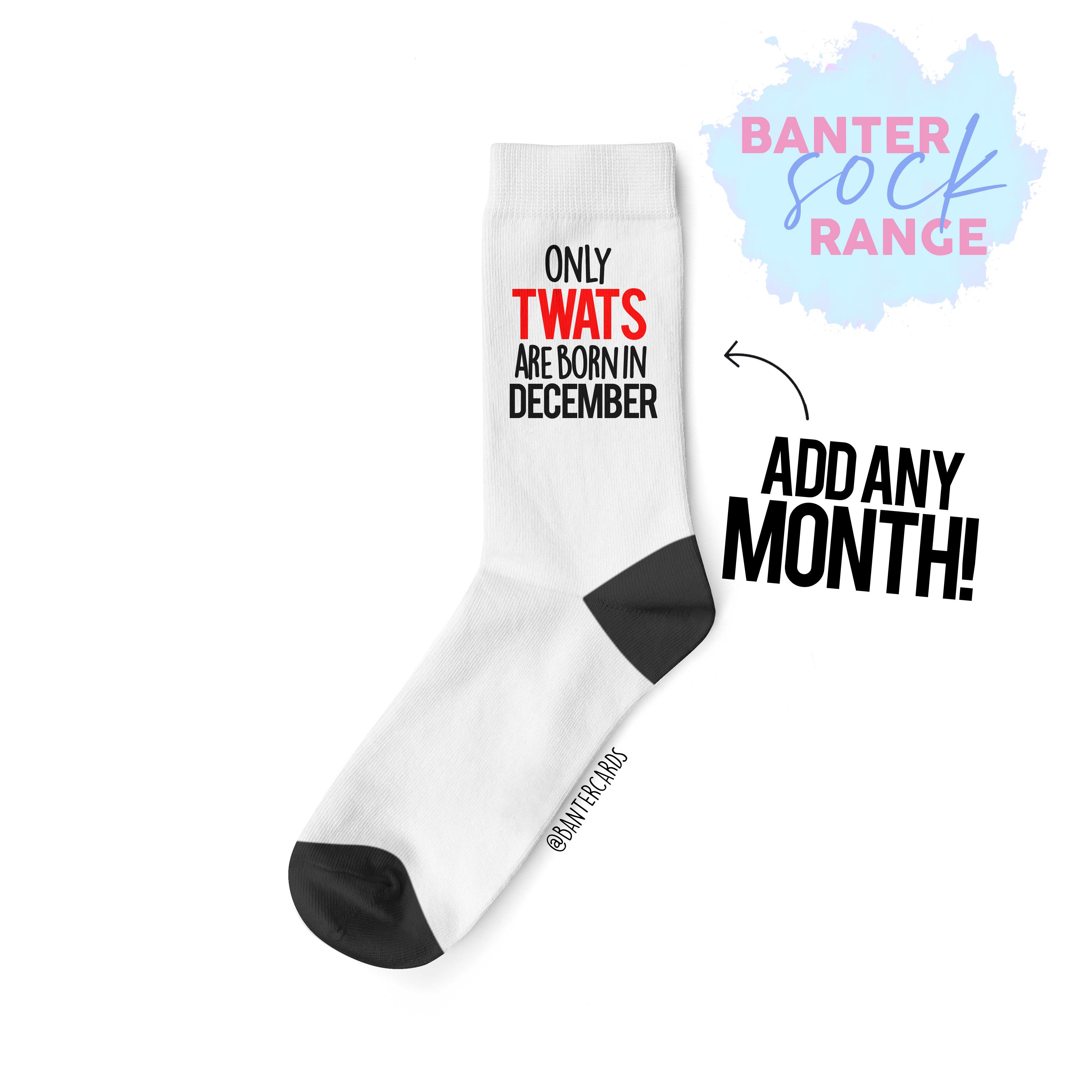 ONLY TWATS ARE BORN IN SOCKS | FUNNY SOCKS | RUDE SOCKS | BANTER CARDS ...