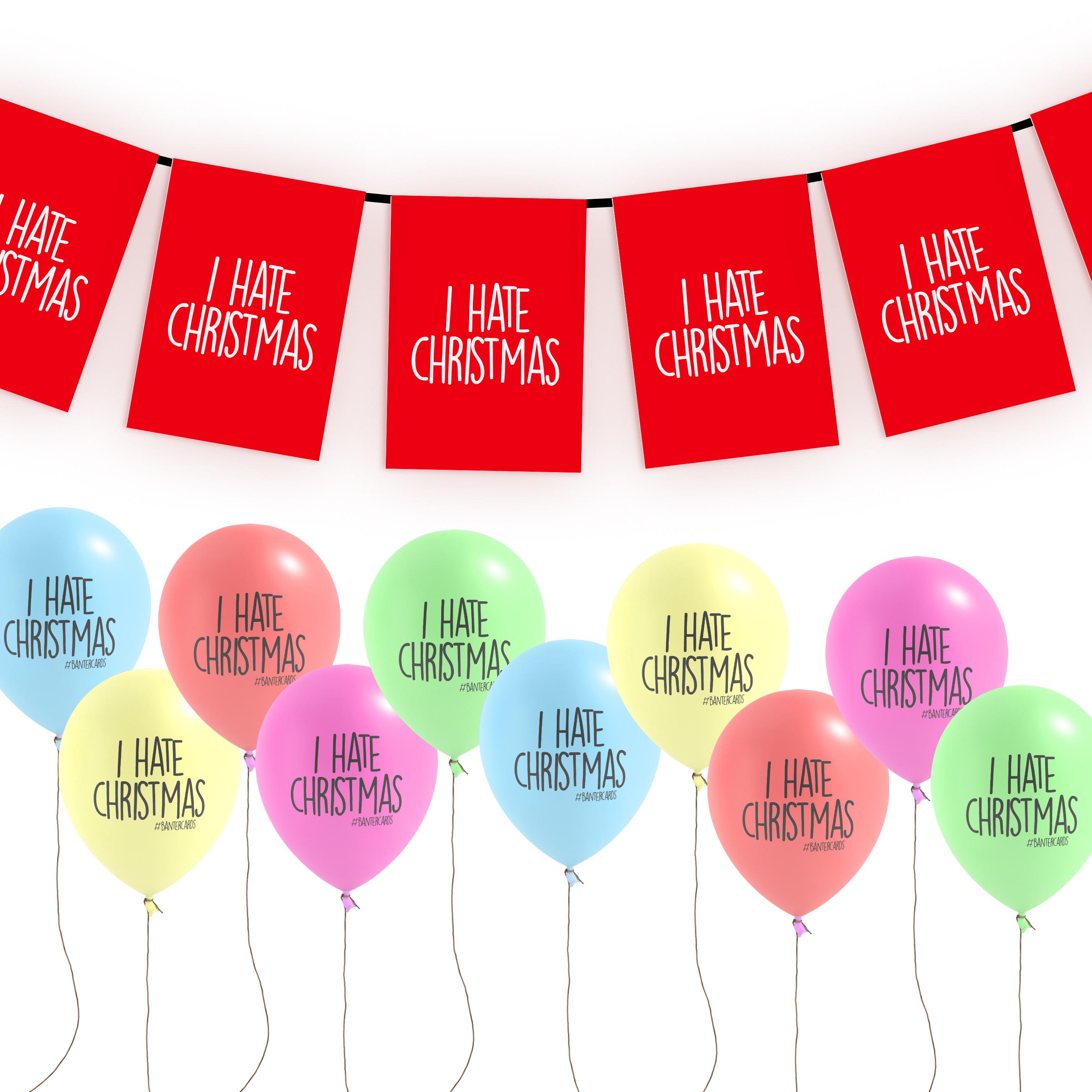 I HATE CHRISTMAS BUNDLE | FUNNY BUNTING | FUNNY BALLOONS | BANTER CARDS