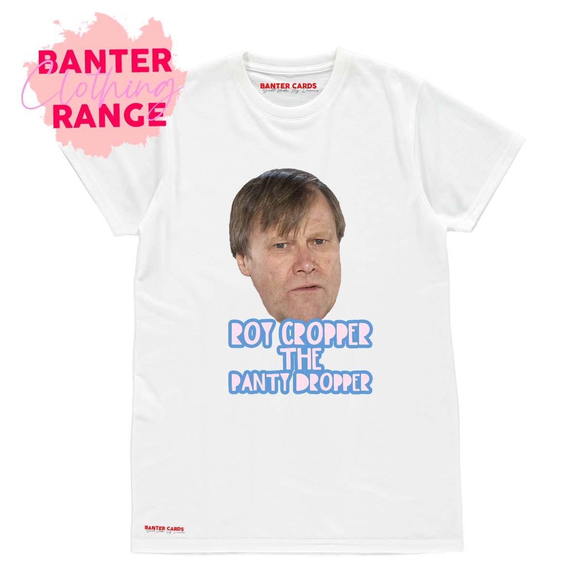 Roy Cropper | Funny Roy Cropper | Banter Cards | Funny Tshirt | Banter ...