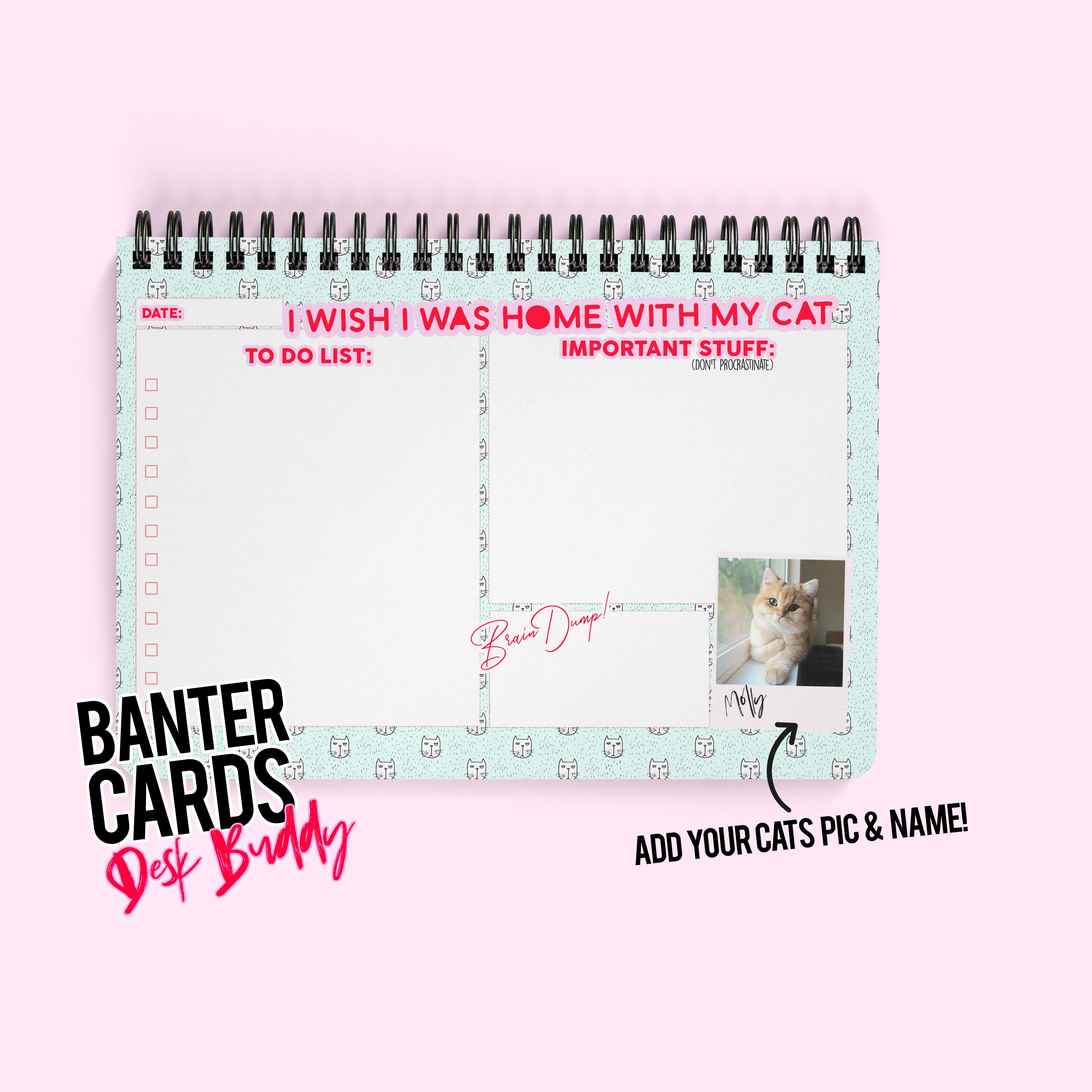 I'D RATHER BE HOME WITH MY CAT - BANTER DESK BUDDY - SHAPES A4