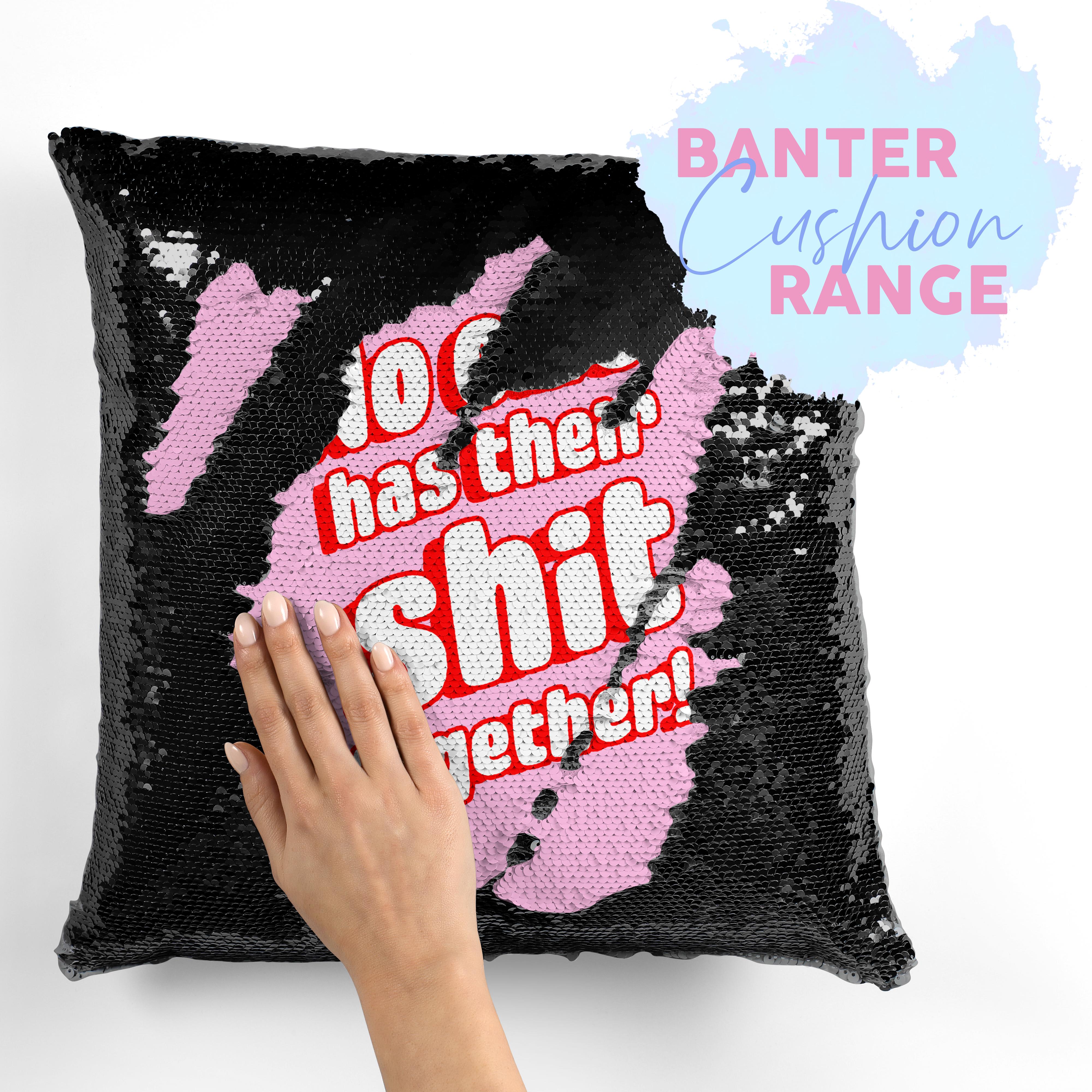 NO ONE HAS THEIR SHIT TOGETHER | FUNNY SEQUIN CUSHION