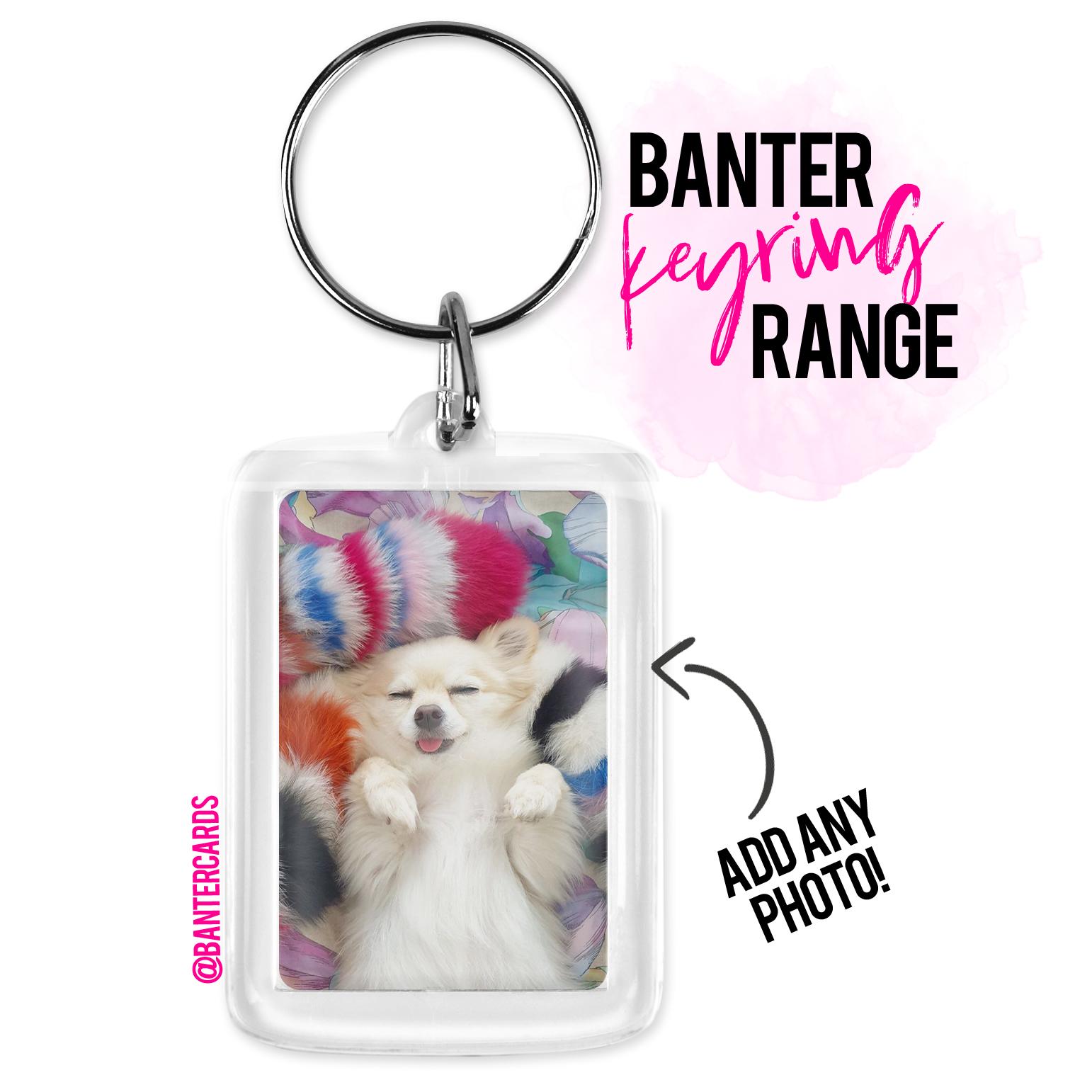 BANTER CARDS | KEYRING | FUNNY KEYRING | FUNNY KEYRING | CUSTOMISED GIFTS