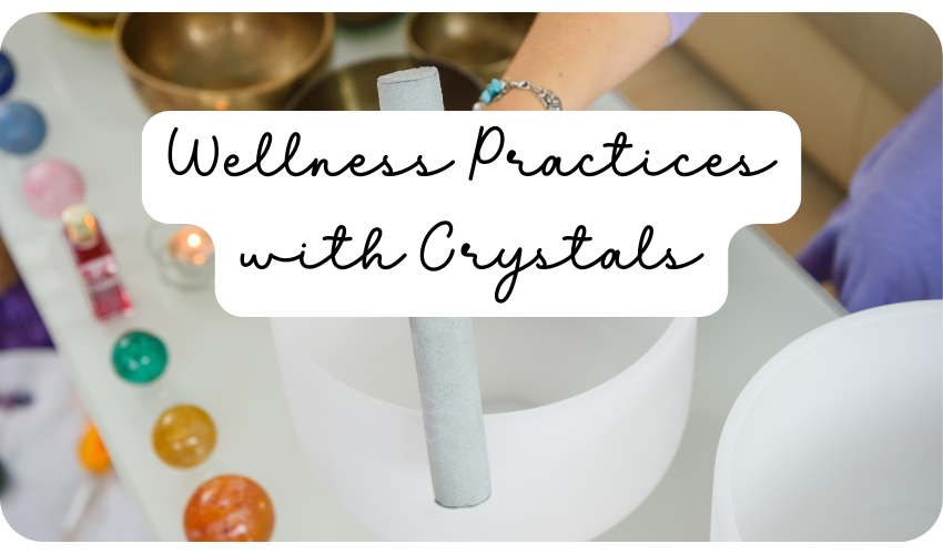 Wellness & Self Care with Crystals: Practices, Activations and ...