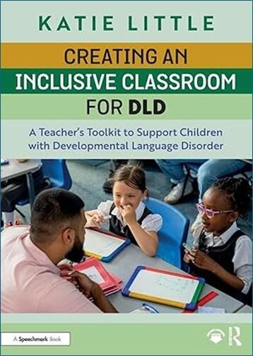 Creating an Inclusive Classroom for DLD