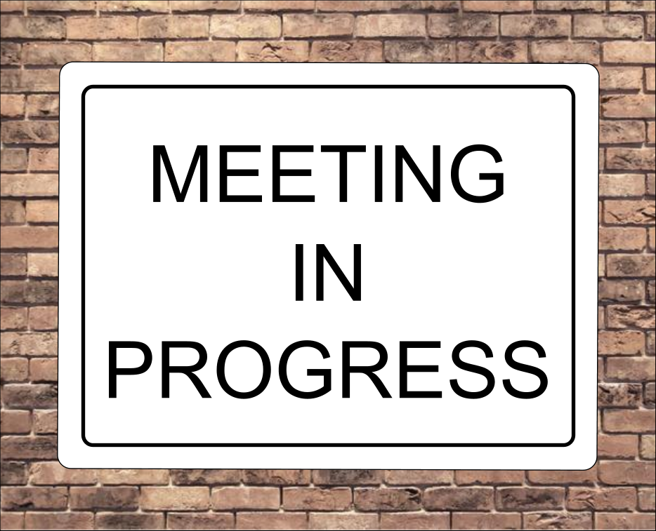 Meeting In Progress Sign