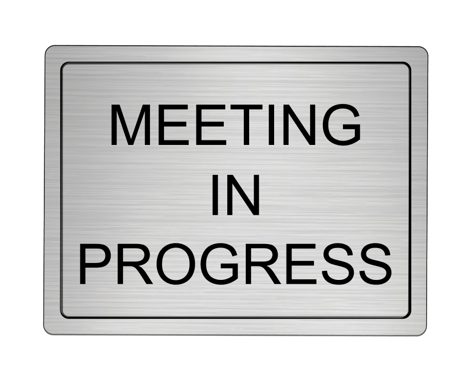 "Aluminium Meeting in Progress Sign: A Professional Touch to Office ...