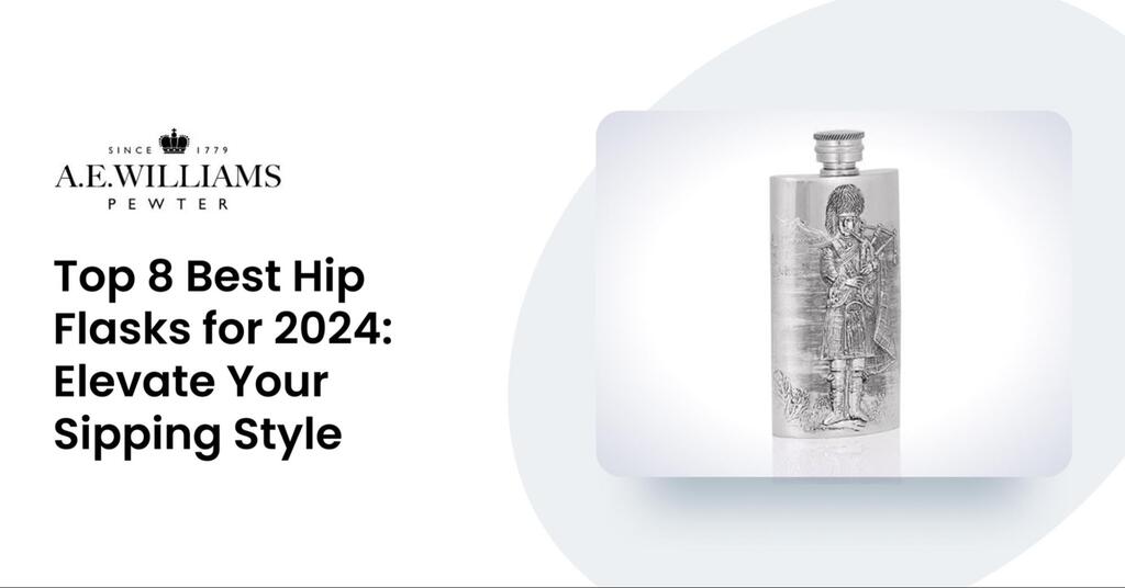Top 8 Best Hip Flasks for 2024: Elevate Your Sipping Style