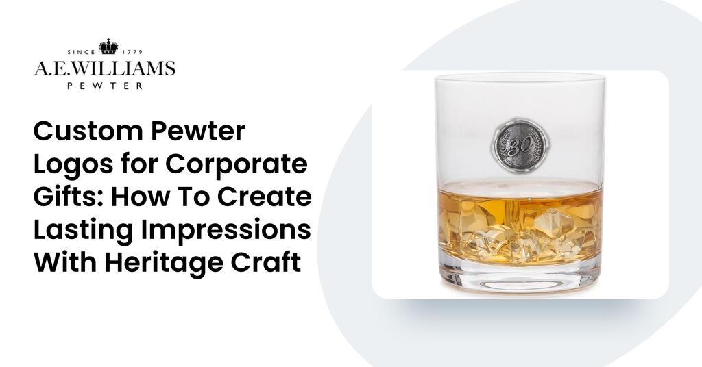 Custom Pewter Logos for Corporate Gifts: How To Create Lasting ...
