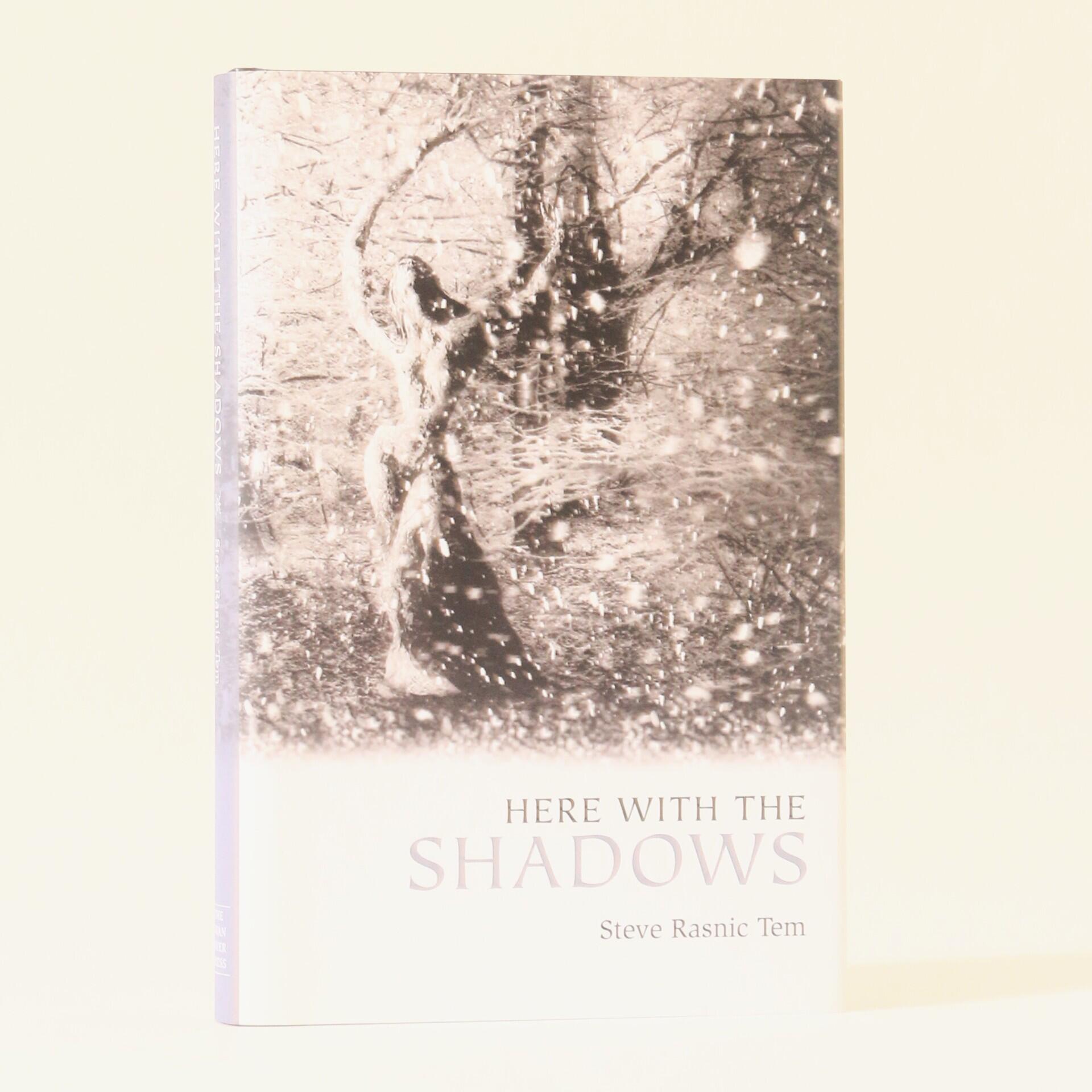 Steve Rasnic Tem - Here with the Shadows - Swan River Press, 2014 ...