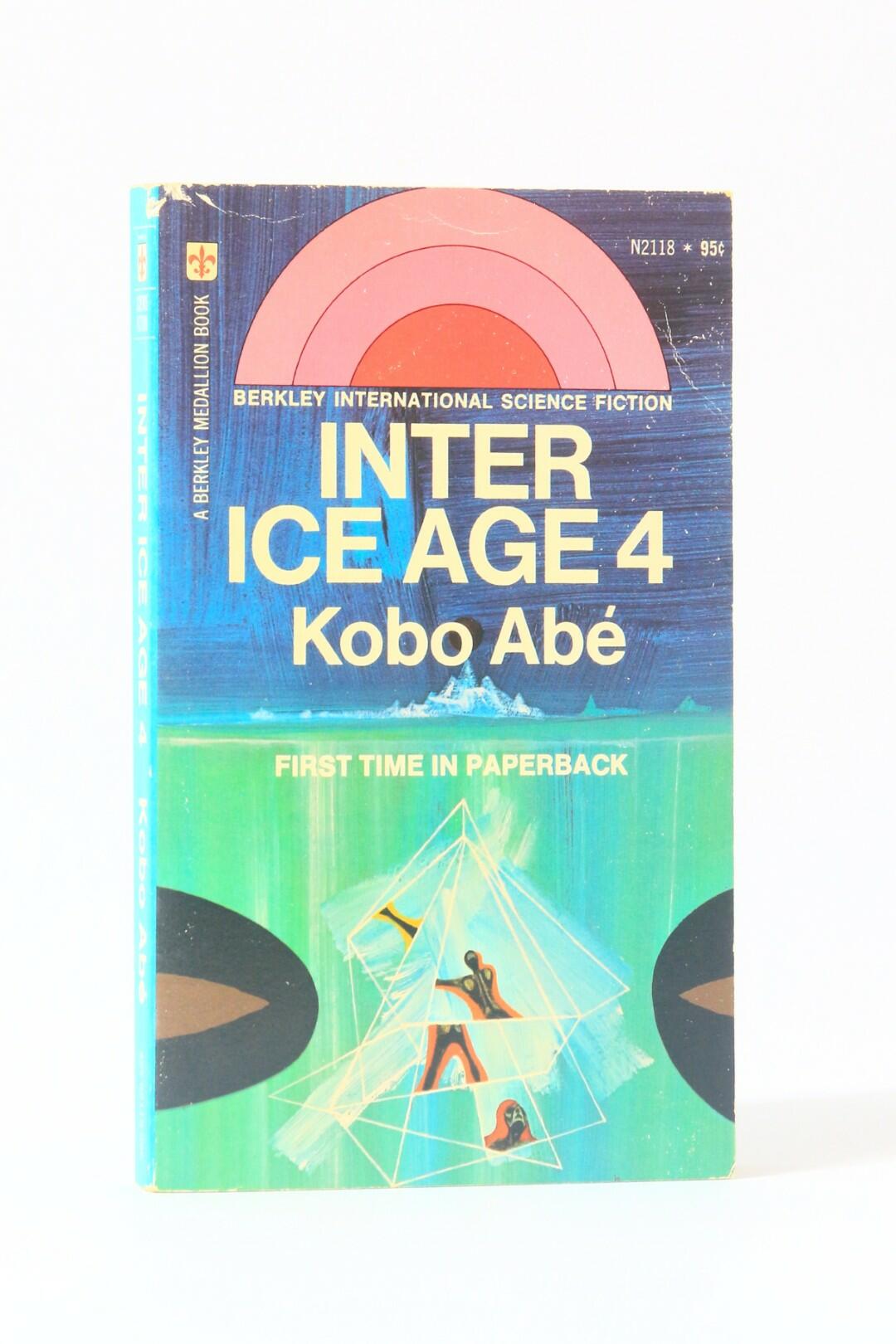 Kobo Abe - Inter Ice Age 4 - Berkley Medallion, 1972, First Edition. [12660]