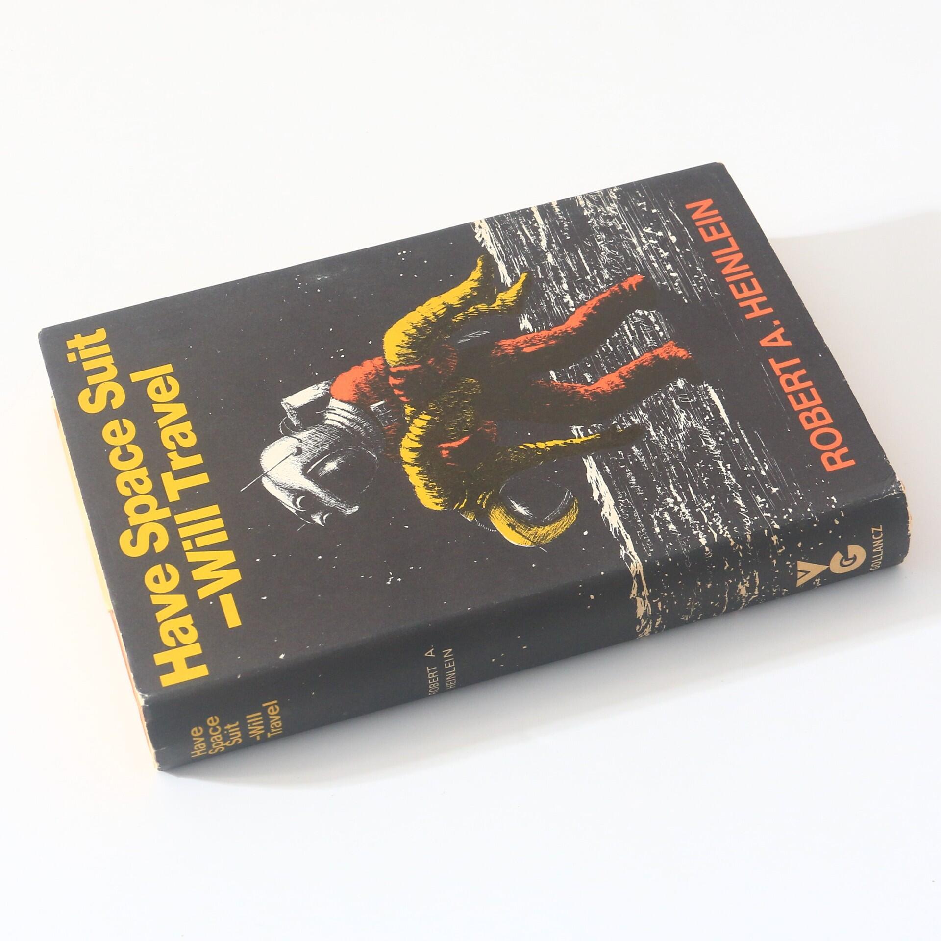 Robert A Heinlein Have Space Suit Will Travel Gollancz 1970