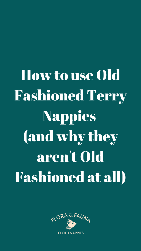How to use Old Fashioned Terry Nappies (and why they aren't Old ...