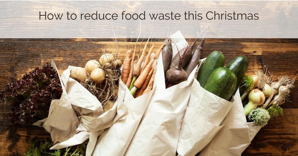 How to Reduce Food Waste This Christmas