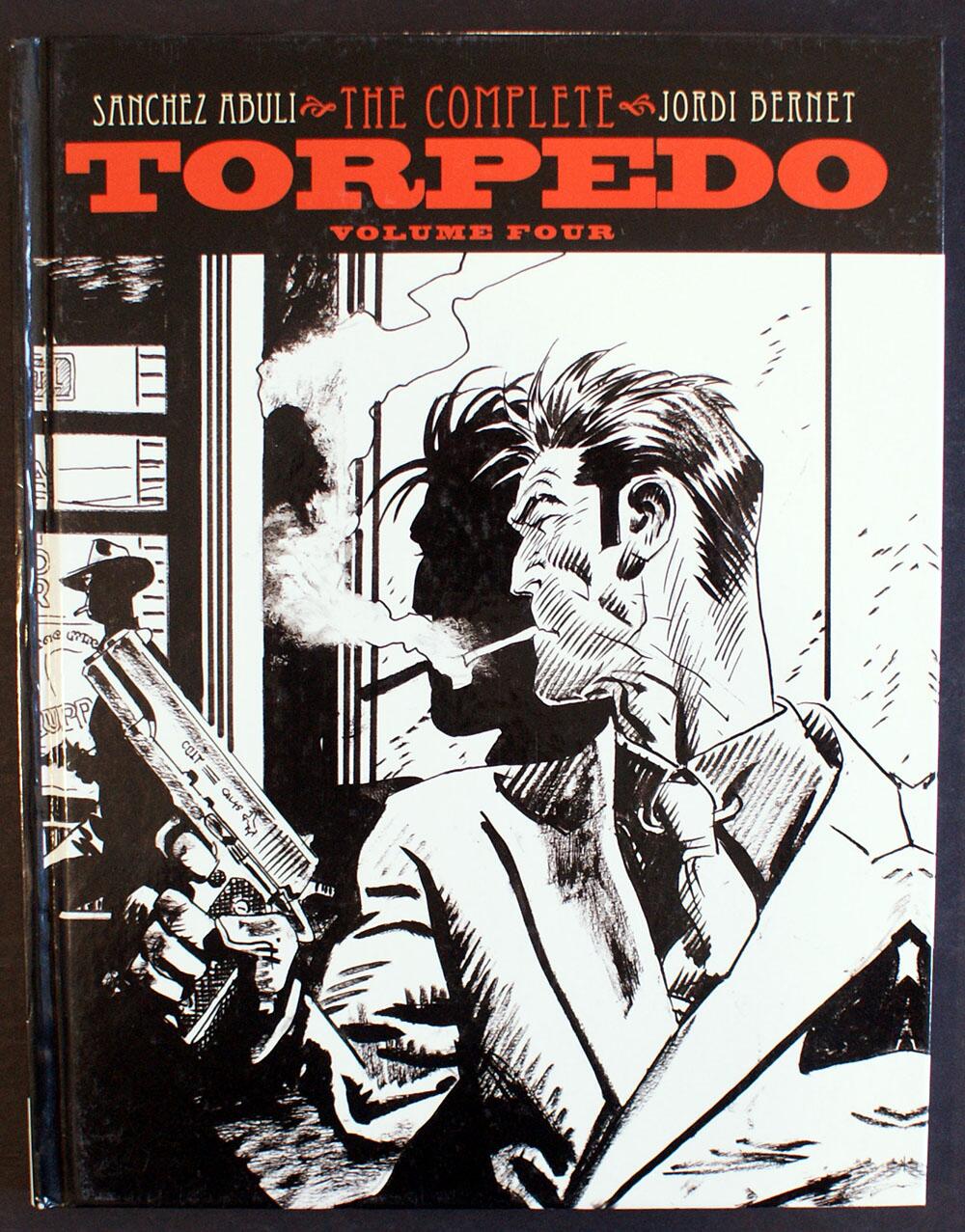 The Complete Torpedo: Volume 4 by Enrique Sanchez Abuli, Jimmy ...