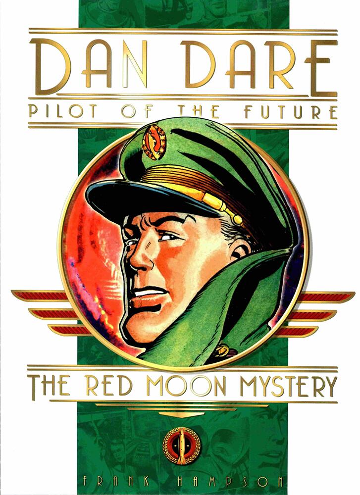 Dan Dare Pilot Of The Future: The Red Moon Mystery by Written ...