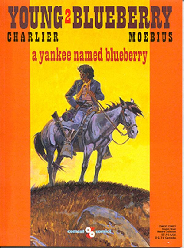 Young Blueberry Volume 2: A yankee named blueberry by Moebius, Charlier ...