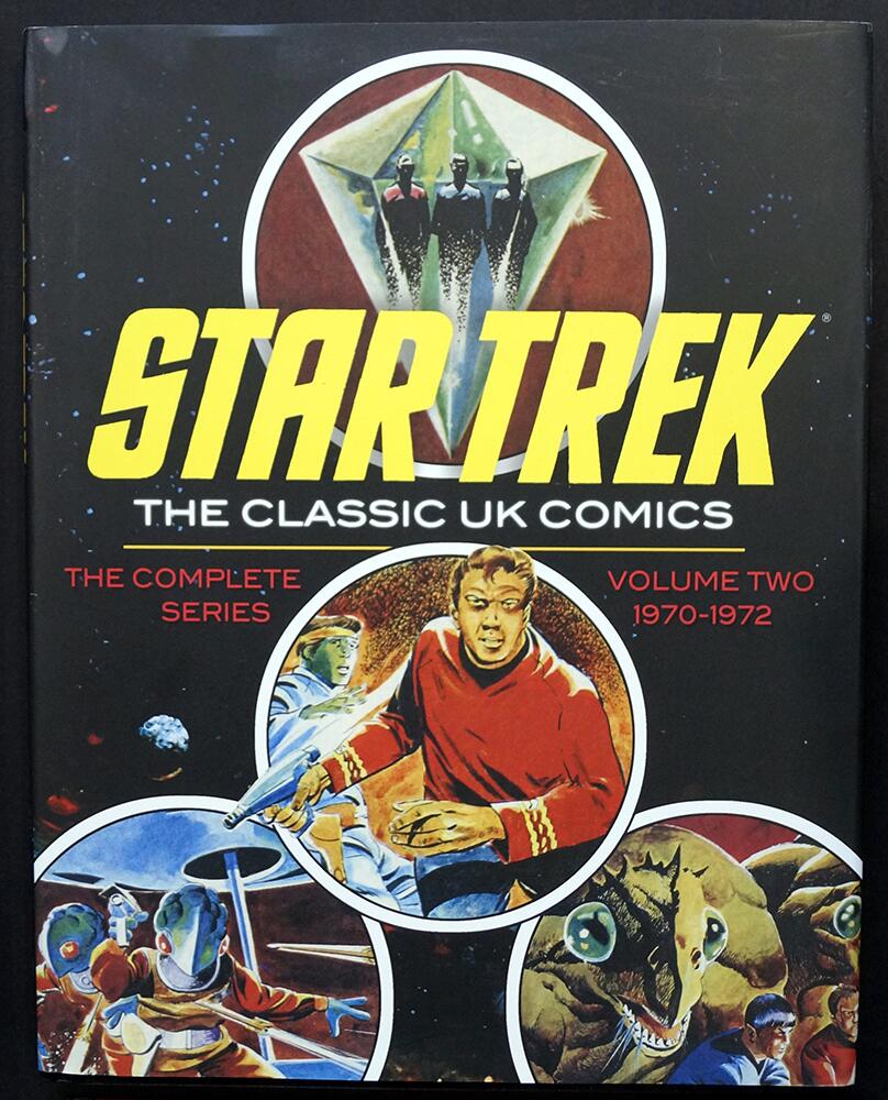 Star Trek: The Classic UK Comics - The Complete Series Volume 2 1970-1972 by Rich Handley, et al at