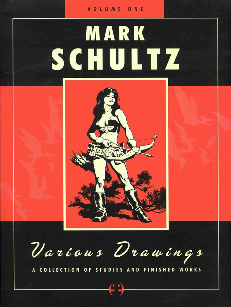 Mark Schultz Various Drawings Volume 1, A Collection of Studies and Finished Works by Mark Schultz