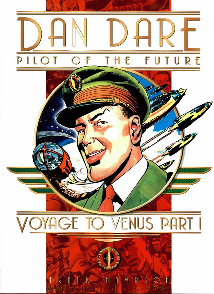 Dan Dare Pilot Of The Future: Voyage To Venus Part 1 by Frank Hampson ...
