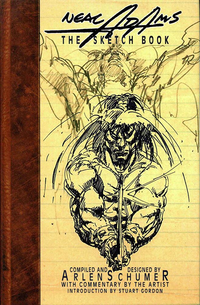 Neal Adams The Sketch Book by Compiled & designed by Arlen Schumer ...