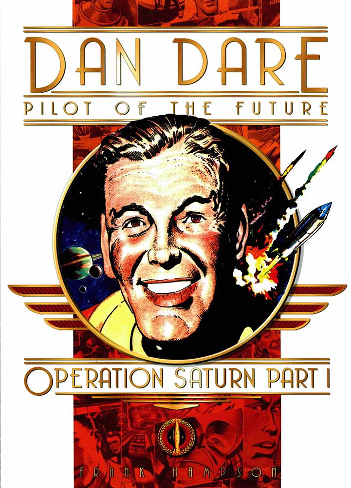 Dan Dare Pilot Of The Future: Operation Saturn Part 1 by Written ...