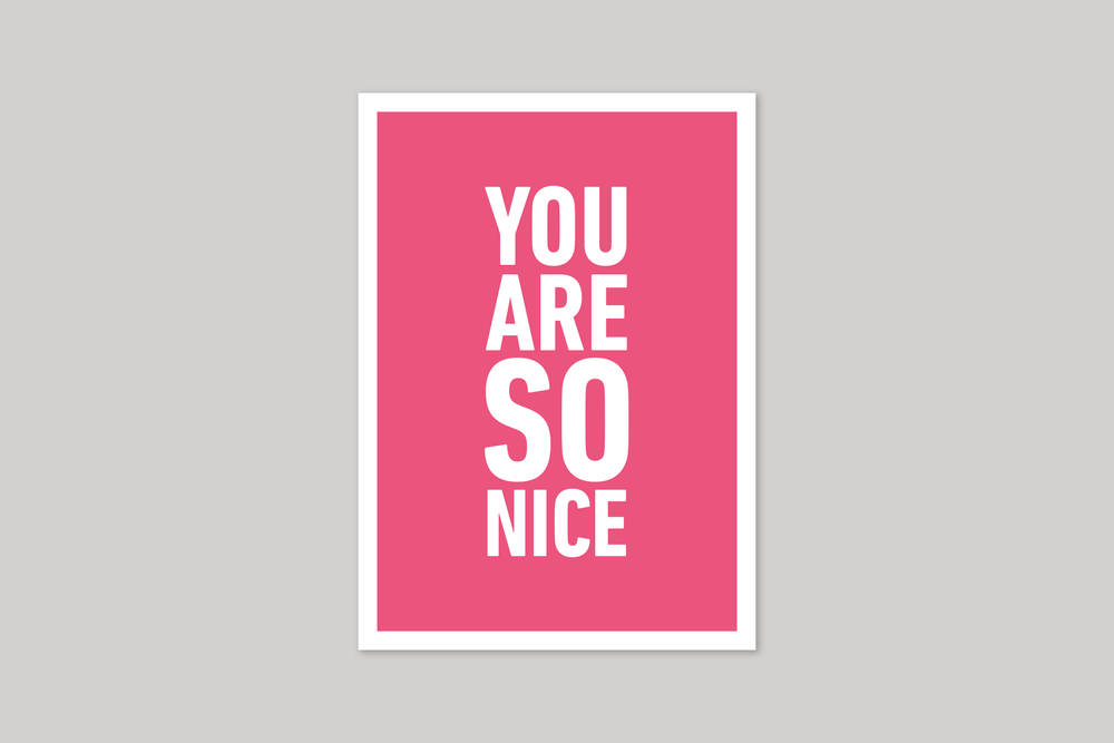 You Are So Nice Greeting Card | Icon