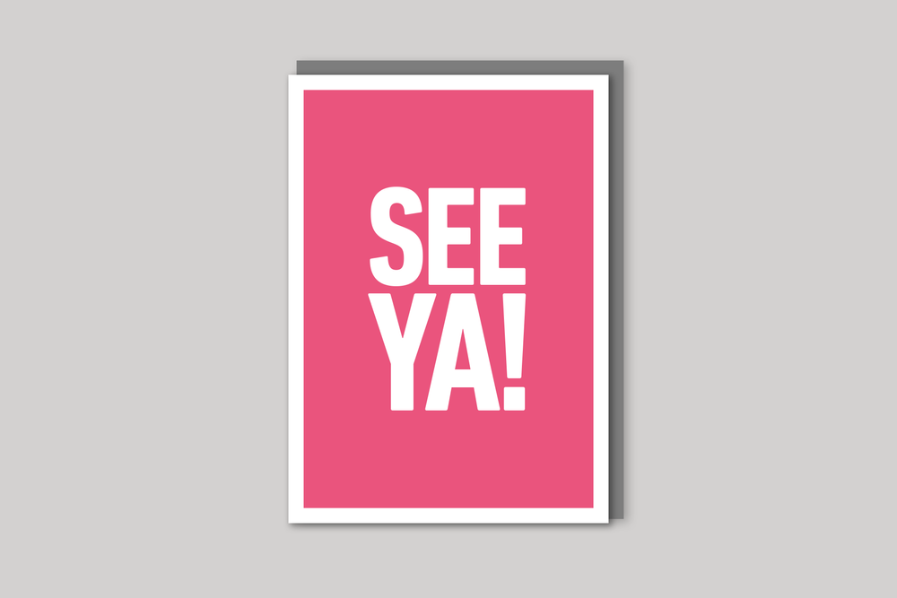 See Ya! Greeting Card | Icon