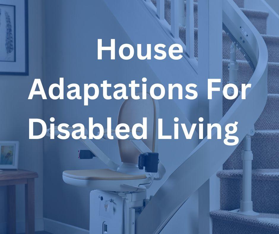 House Adaptations for Disabled Living | Bayliss Mobility