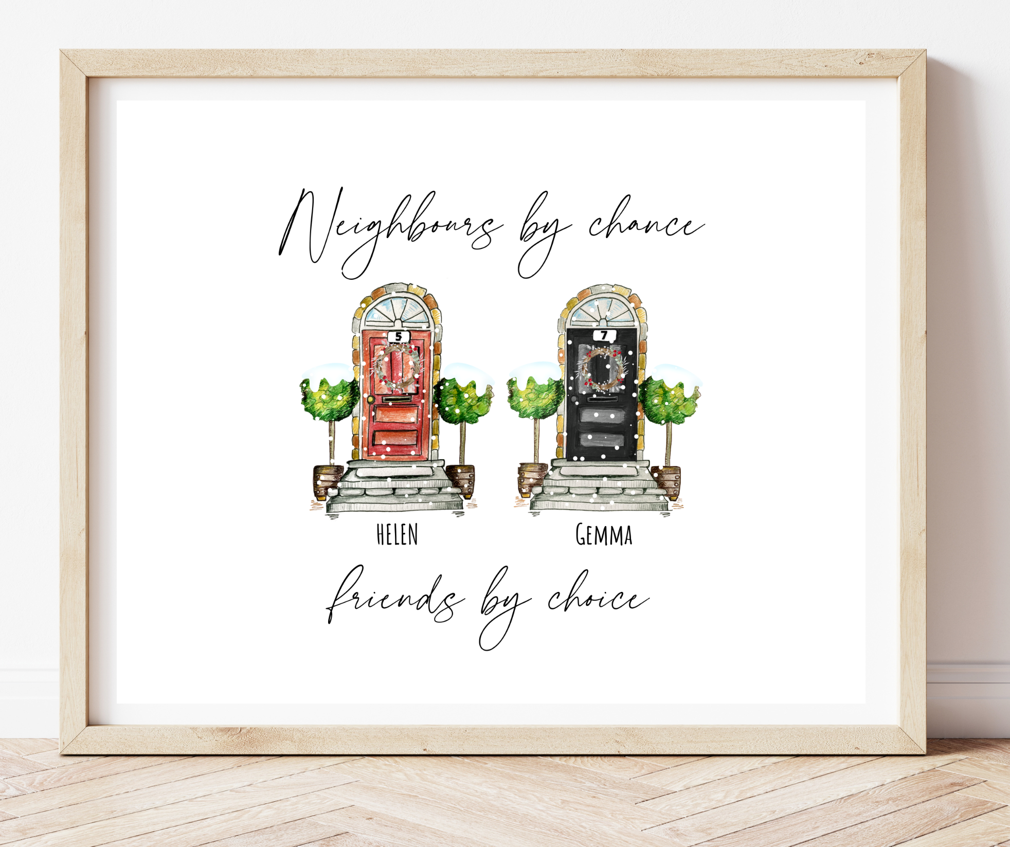 Neighbours by Chance Friends by Choice Front Door Print