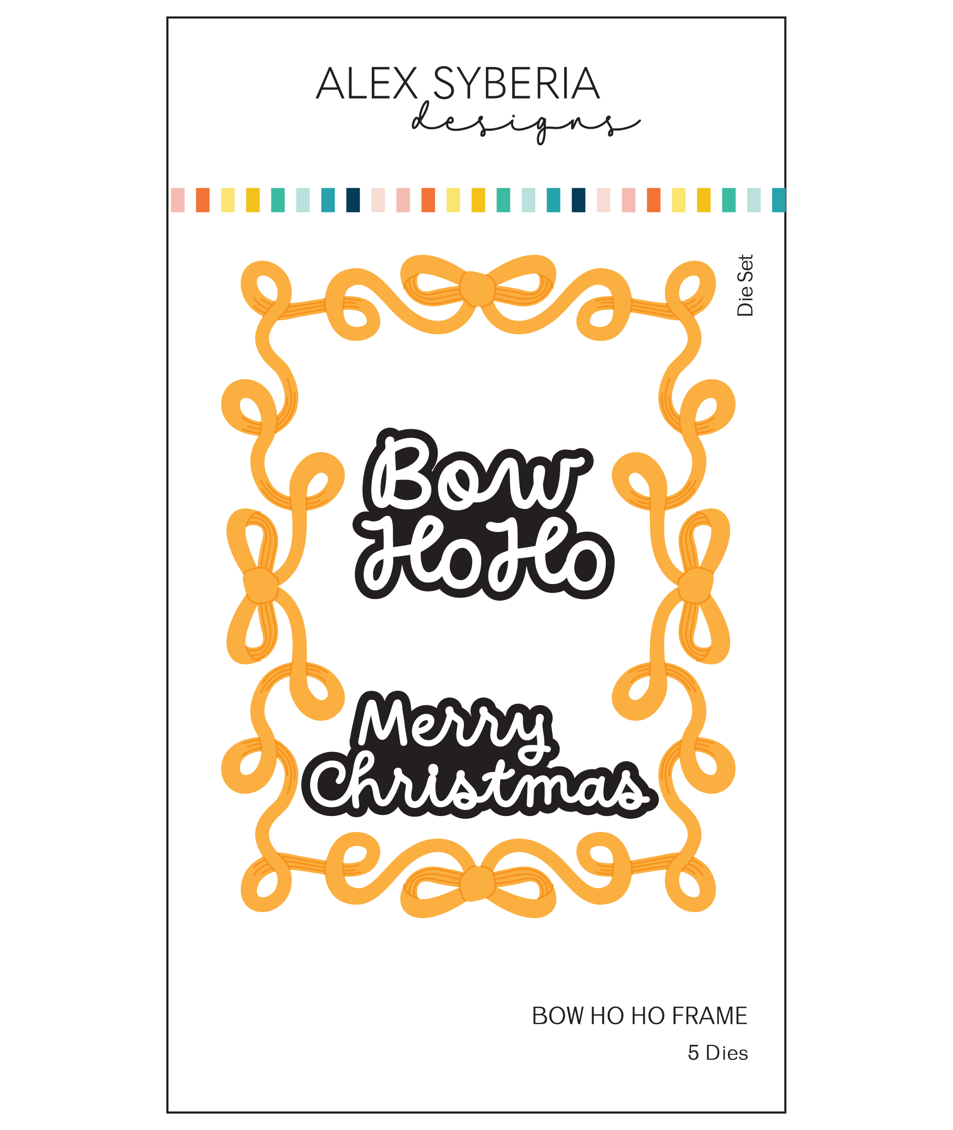 Alex Syberia Designs- Bow Ho Ho Frame Die Set