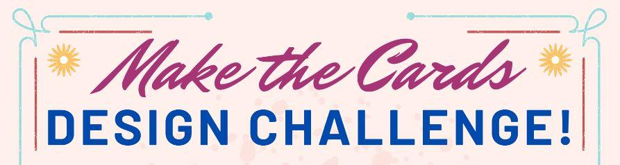 Are You Ready for the Make Your Cards Design Challenge?