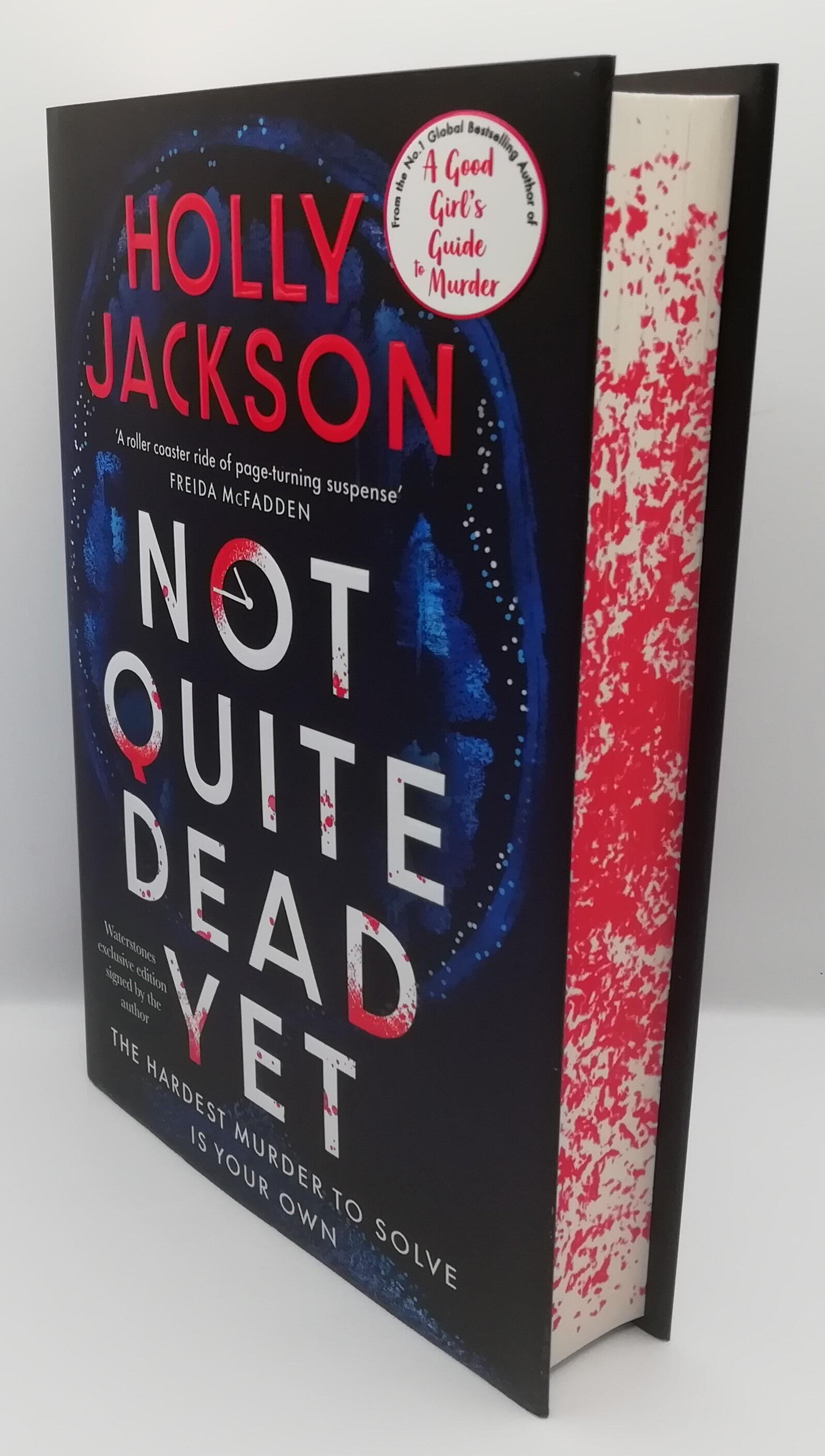 Holly Jackson NOT QUITE DEAD YET Signed Waterstones Edition Sprayed ...