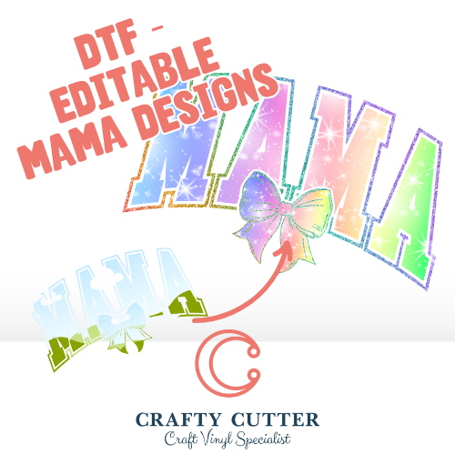 DTF - Editable MAMA Prints