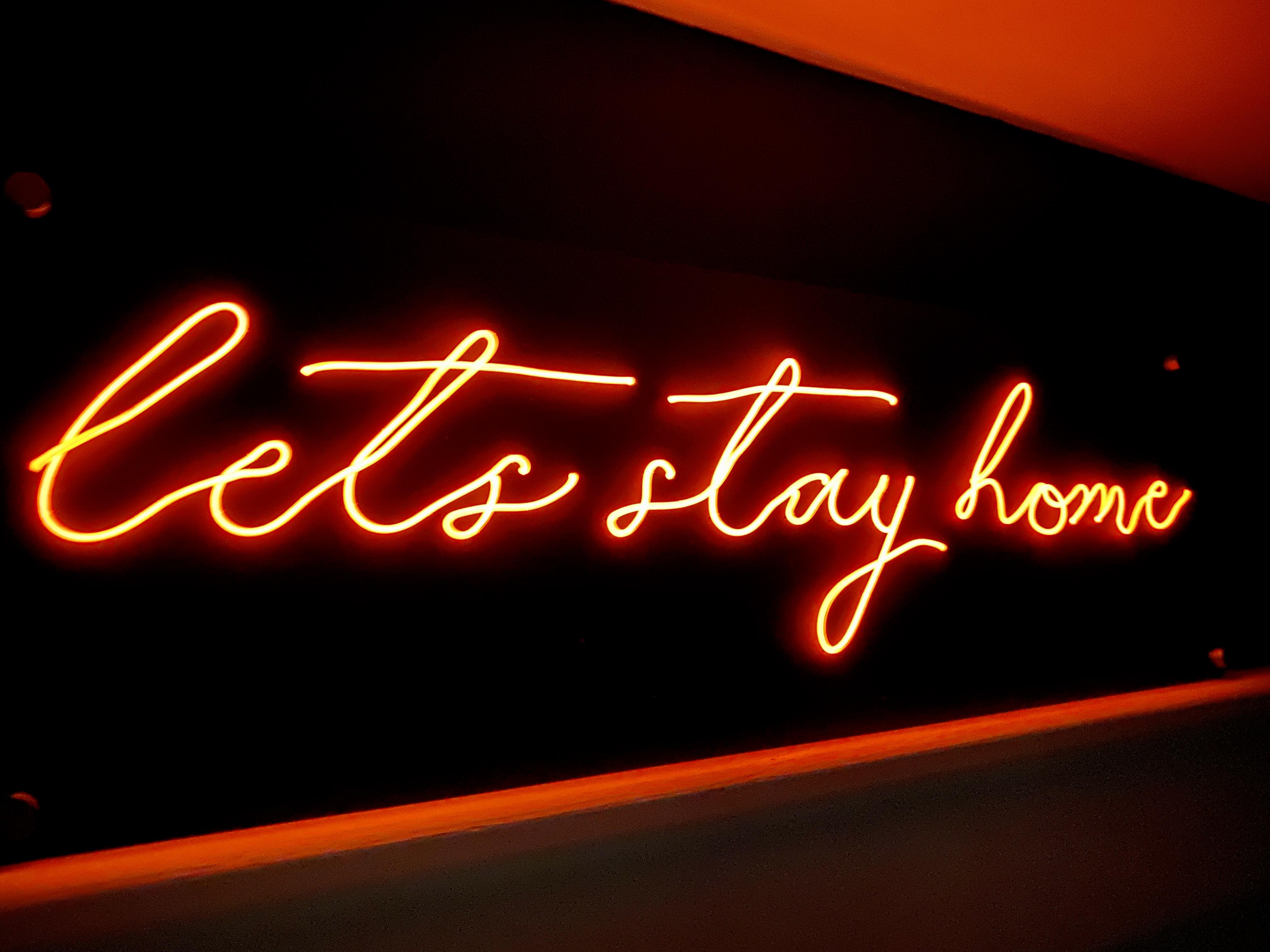 Lets Stay Home Neon Style Signs