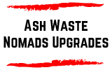 Ash Waste Nomads Upgrades
