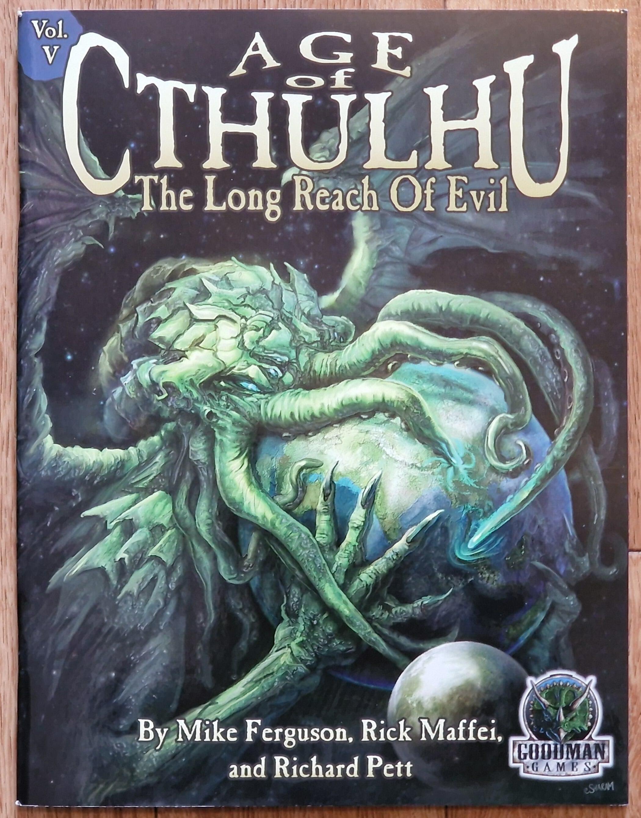 Age of Cthulhu Vol V The Long reach of Evil by Goodman games
