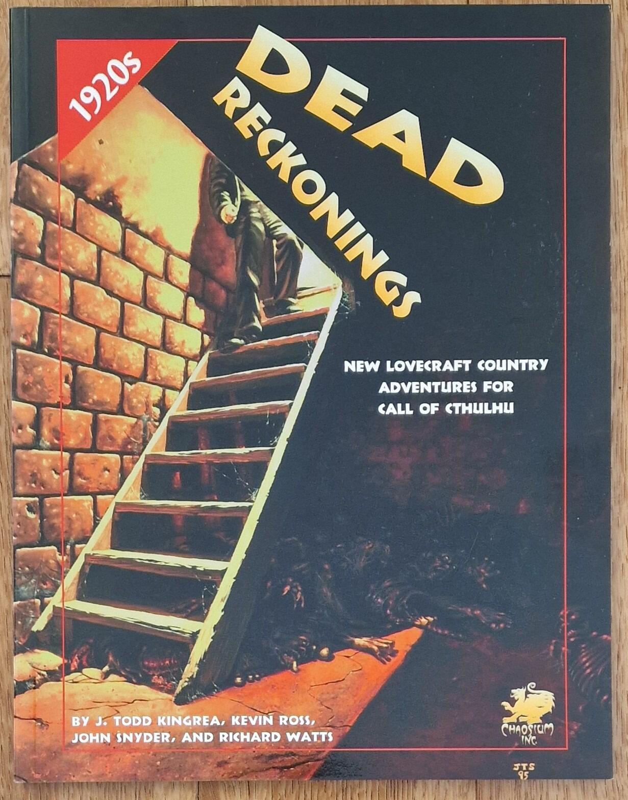 Dead Reckonings for Call Of Cthulhu RPG by Chaosium