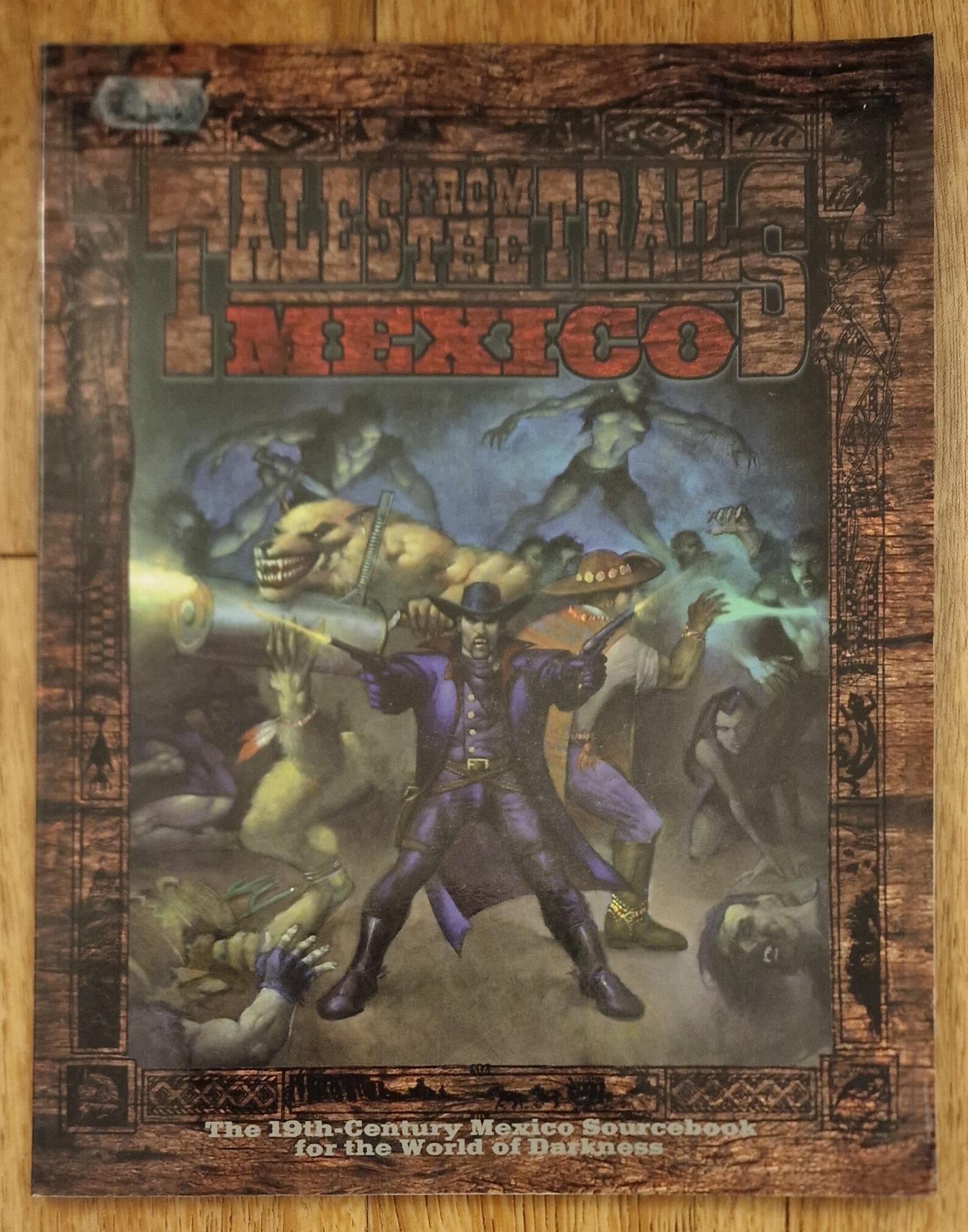 Tales from the Trail Mexico for Werewolf The Wild West RPG by White Wolf