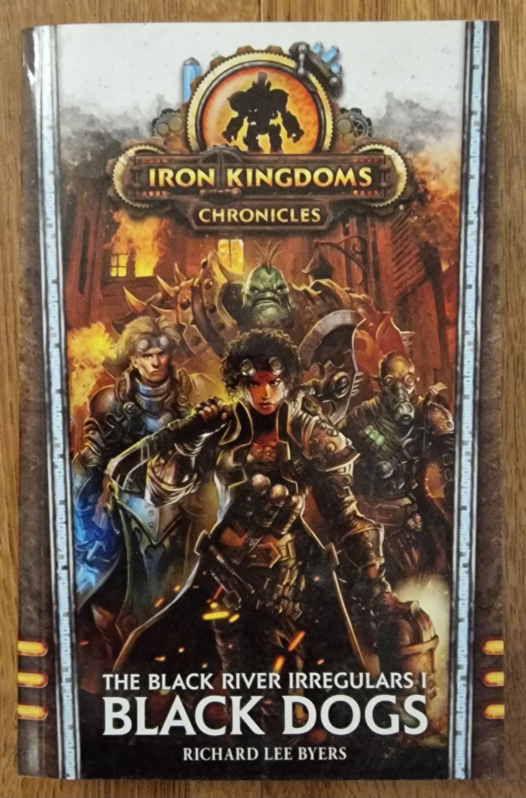 Iron Kingdoms RPG Warmachine Novel Black Dogs by Richard Lee Byers